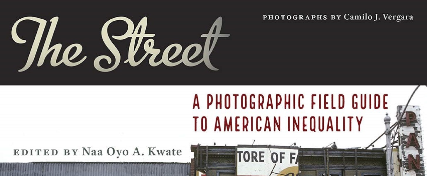 The Street: A Photographic Field Guide to American Inequality - My Uzima